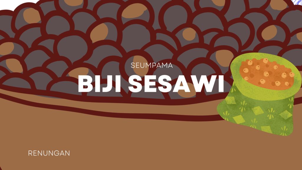 Seumpama Biji Sesawi | Majalah DUTA