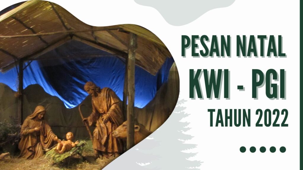 Pesan Natal 2022 Konferensi Waligereja Indonesia Dan Persekutuan Gereja-Gereja Di Indonesia ...